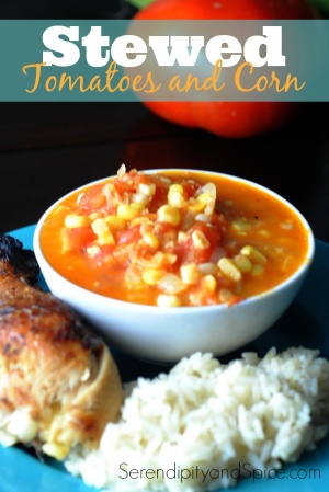 Stewed Tomatoes And Corn Recipe - Serendipity And Spice