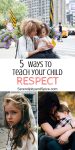 5 Ways To Teach Your Child Respect - Serendipity And Spice